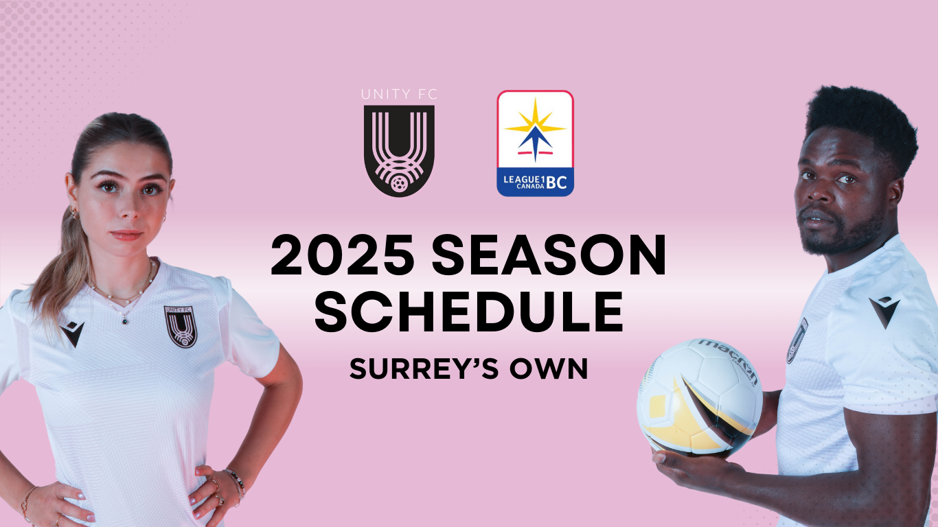 Surrey’s Own: Unity FC Releases 2025 League1 BC Schedule | Unity FC